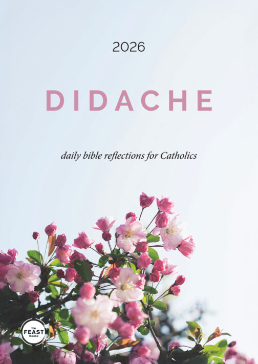 Didache 2026 : Daily Bible Reflection For Catholics - Feast Books